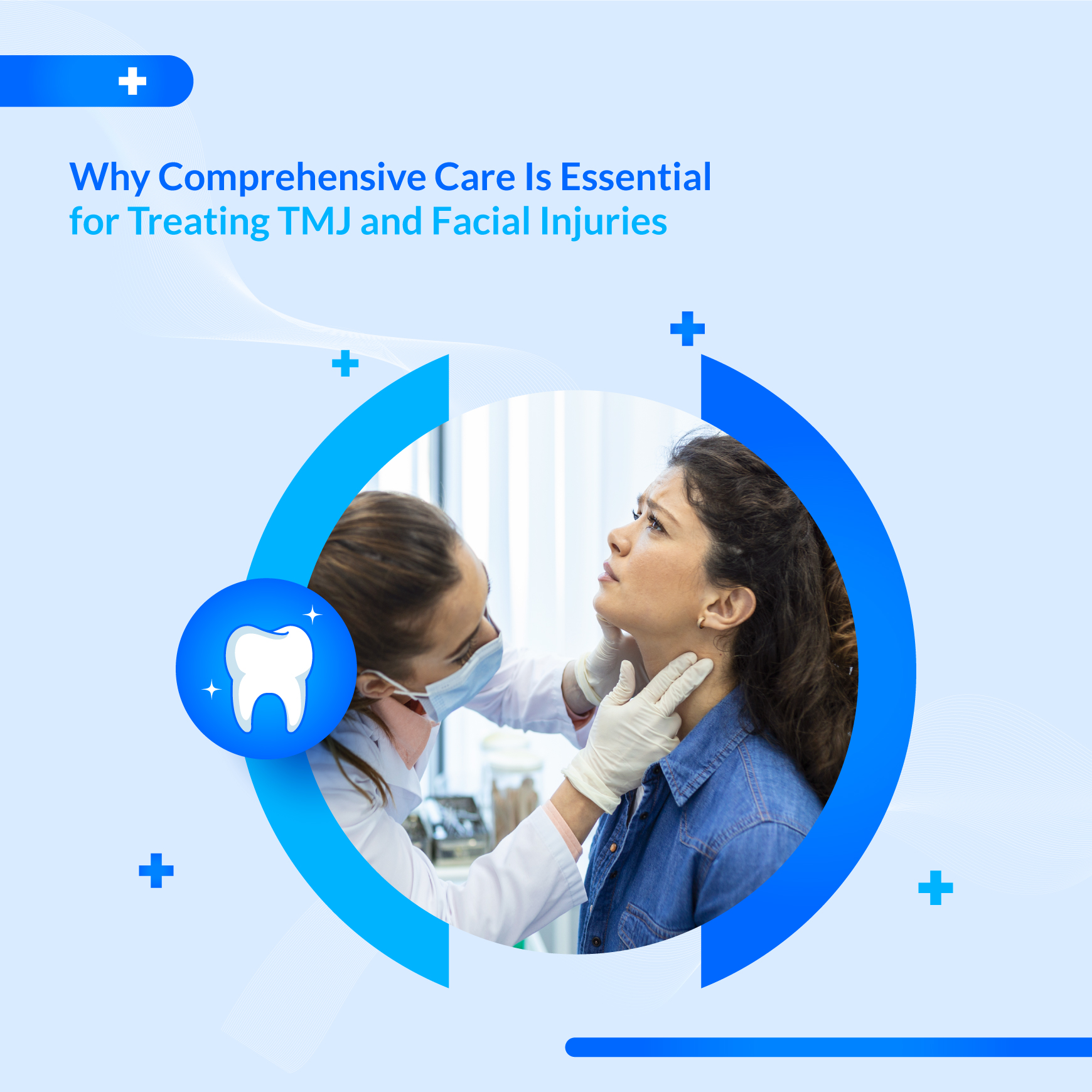 Why Comprehensive Care Is Essential for Treating TMJ and Facial ...